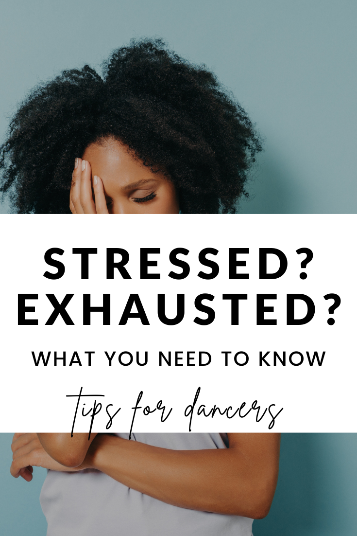 A Dancer's Guide to Stress, Fatigue, & Overwhelm - Dance Nutrition