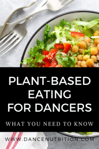 Plant-Based Diets- An ultimate guide for dancers - Dance Nutrition