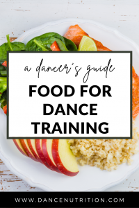 Nutrition for Dancers: Your Training Diet - Dance Nutrition