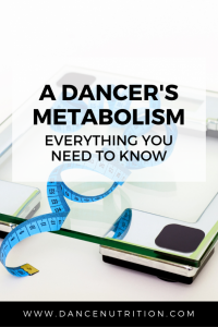 A Dancer's Metabolism: Here's What You Should Know - Dance Nutrition