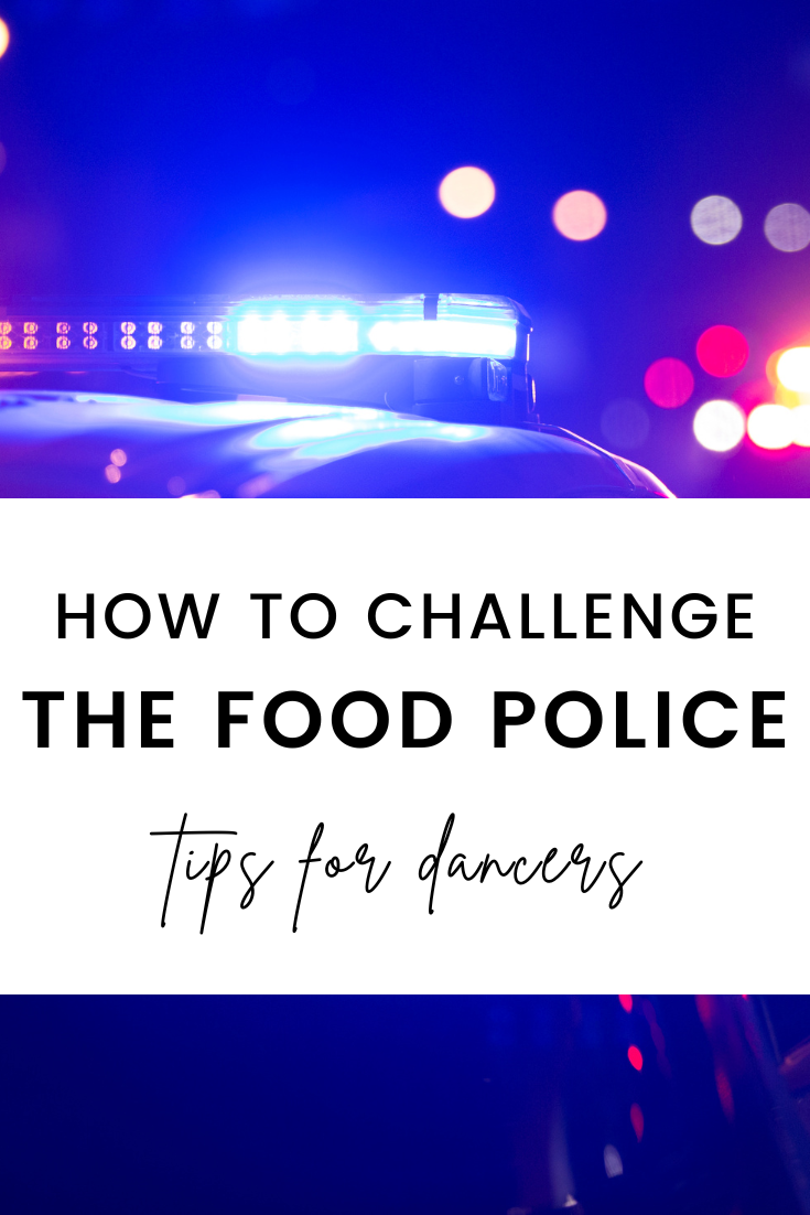 How to Challenge The Food Police - Dance Nutrition