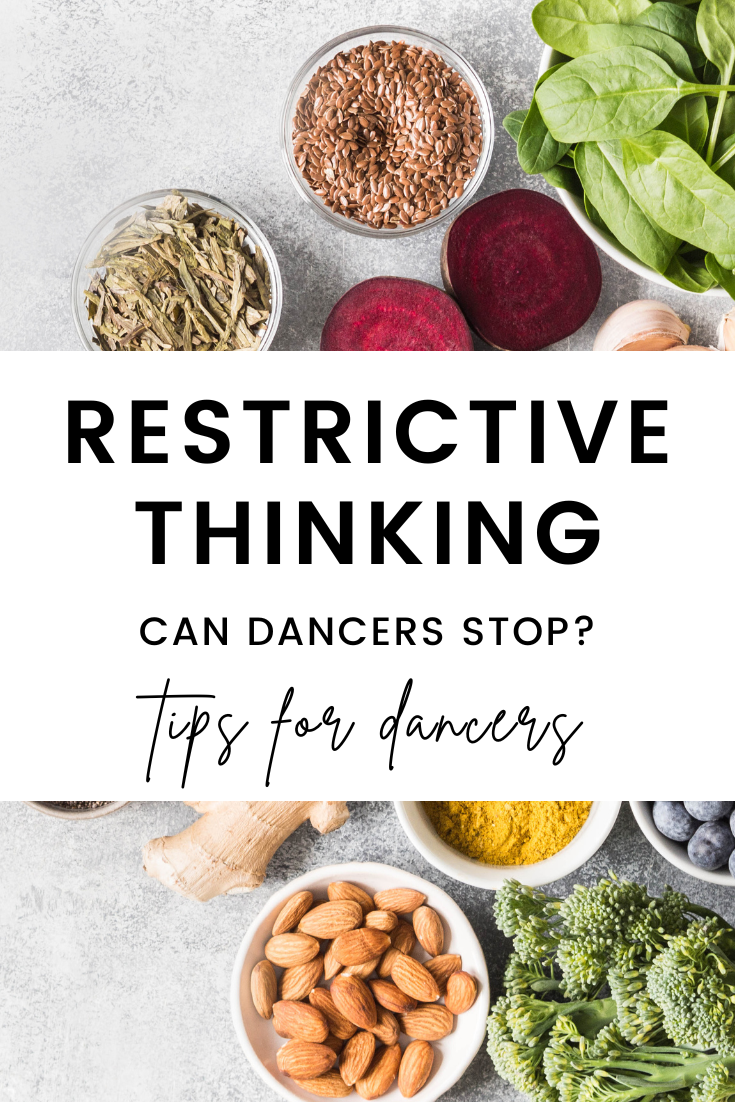 Restrictive thinking and how to overcome it - Dance Nutrition