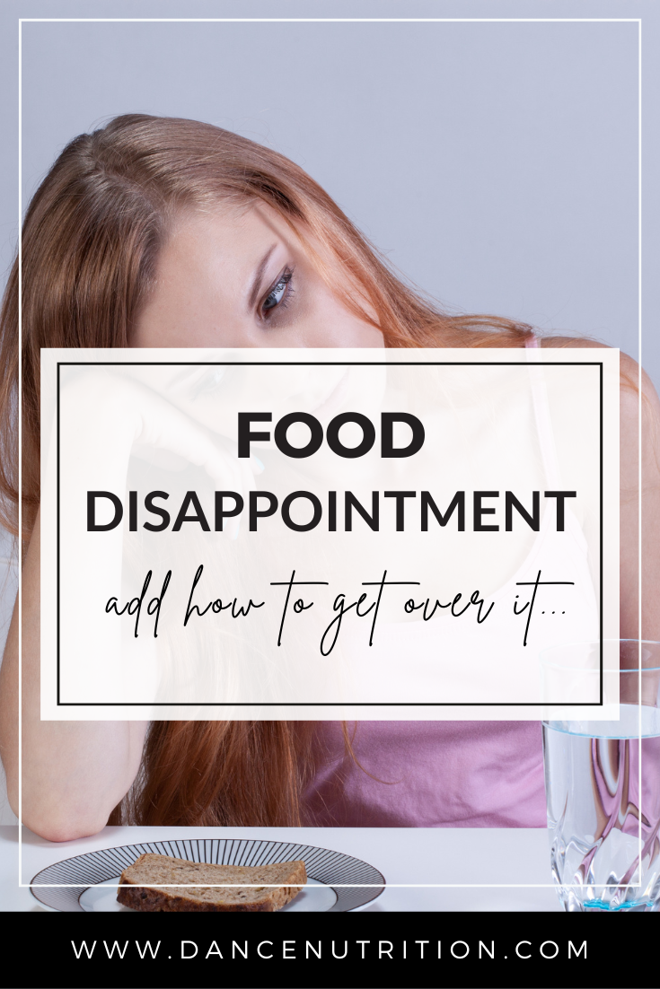 Dealing with Food Disappointment - Dance Nutrition